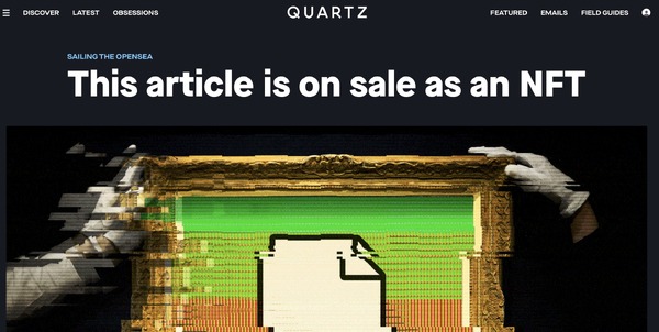 「Quartz」がNFTで記事を販売する実験、約20万円の値が付く | Media Innovation / デジタルメディアのイノベーション ...